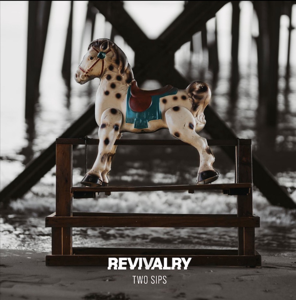 REVIVALRY – TWO SIPS – SINGLE REVIEW – T H E S O N G B I R D